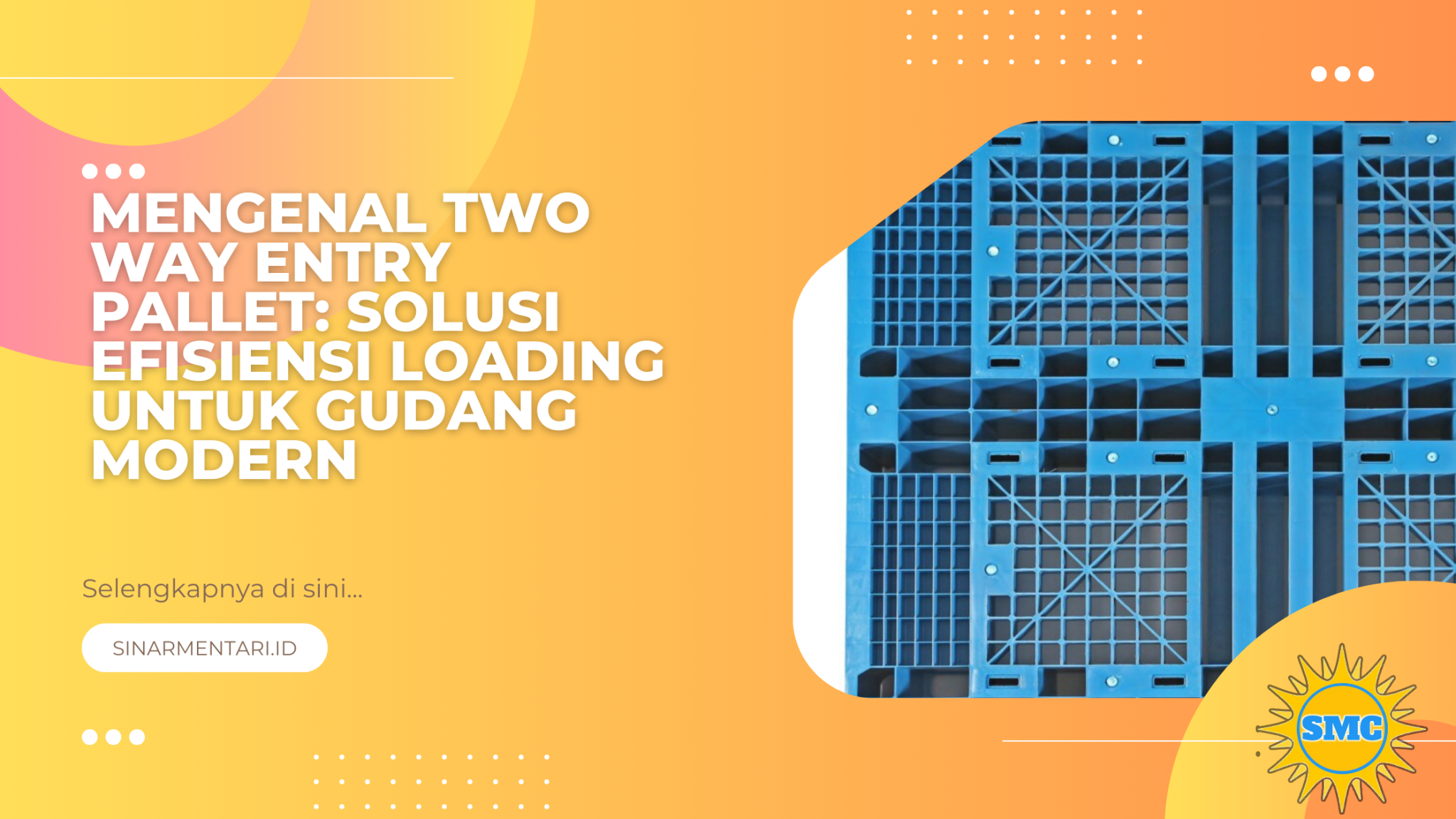 Mengenal Two Way Entry Pallet: Solusi Efisiensi Loading untuk Gudang ...