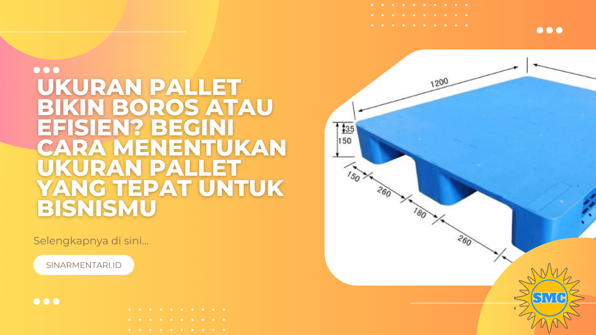 Ukuran Pallet Bikin Boros atau Efisien? Begini Cara Menentukan Ukuran ...